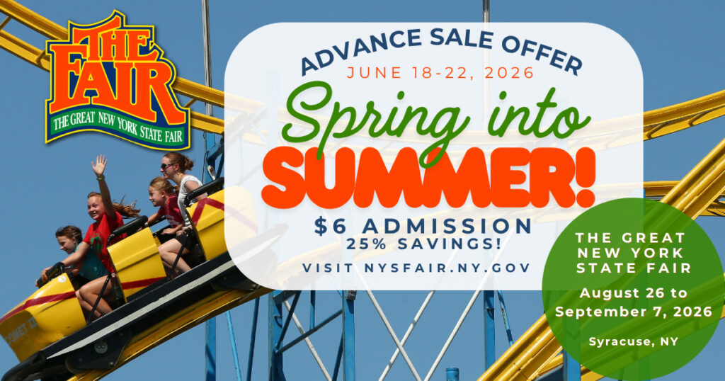 The Great New York State Fair Spring Into Summer Advance Ticket Sale ...